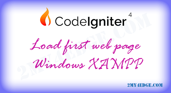 Codeigniter 4 Basic — How to load web page in Windows XAMPP | by ...