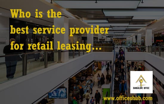 Who is the best service provider for retail leasing | by officeshub ...