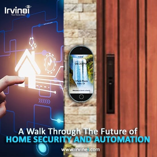 A Walk Through the Future of Home Security and Automation | by IRVINEi ...