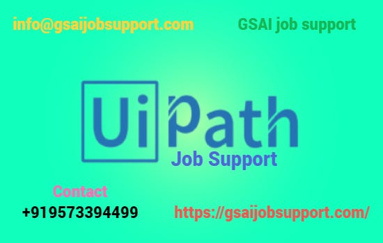 Best UiPath job support and Online job support from India — Gsai job ...