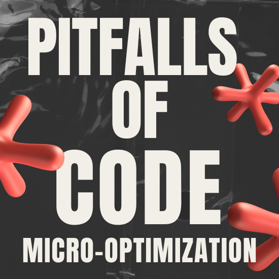 The Pitfalls of Code Micro-Optimization: Prioritizing Readability and Collaboration | by John ...