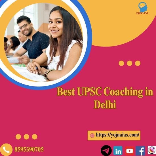 Unveiling Excellence: Yojna IAS — The Pinnacle Of IAS Coaching In Delhi ...