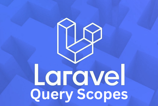 Laravel 12 Query Scopes: A Step-by-Step Guide with Examples | by TechSolve Central | Jun, 2025 ...