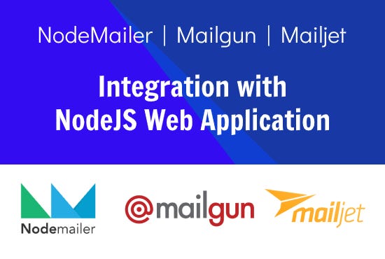 Nodemailer | Mailgun | Mailjet Integration with nodejs web application | by Misbauddin Chowdhury ...