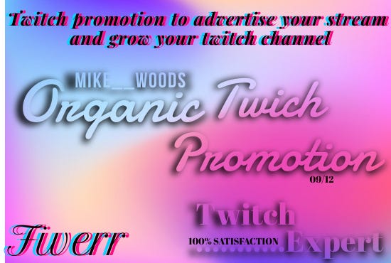 I will twitch promotion advertise your stream grow your twitch channel ...