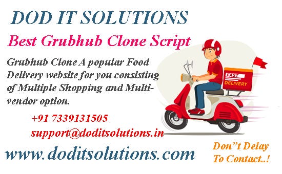 Best Readymade Grubhub Clone System — DOD IT SOLUTIONS | by DODITSolutions scriptstore | Medium