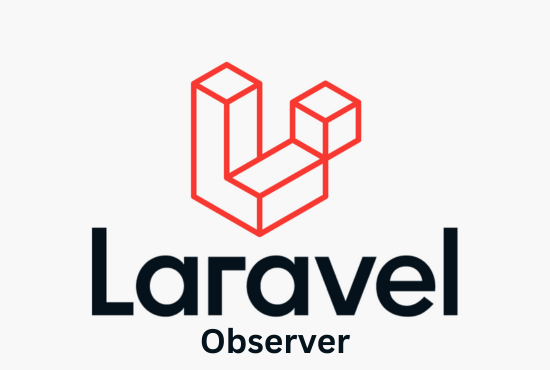 Laravel Observers: A Practical Guide with Step-by-Step Example | by Dev Talk | Medium