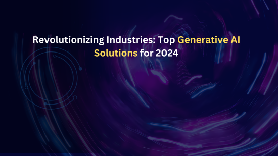 Revolutionizing Industries: Top Generative AI Solutions for 2024 | by ...