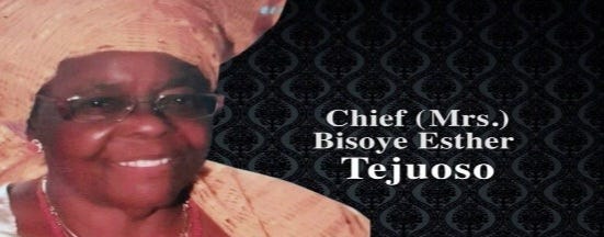 Tribute to Late Chief (Mrs.) Bisoye Esther Tejuoso. | by JUNAID, Ameerah | Medium