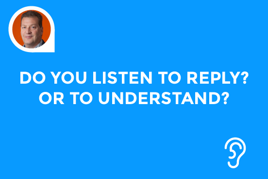 Do you listen to reply? Or to understand? | by 5CA | Medium
