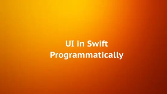 7 steps to start off right: Programmatic UI in Swift | by Elizaveta Muraya | Medium