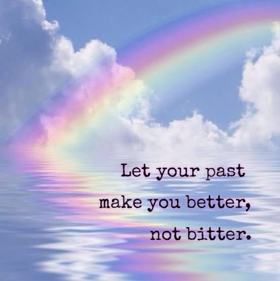 Let your past make you better not bitter | by Lara♡ | Medium