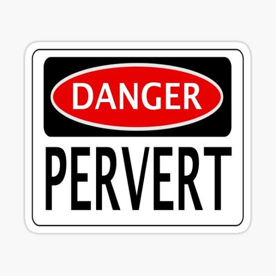 PERVERT ALERT : How many perverts to deal with in daily life? | by Riya Joseph Kaithavanathara ...