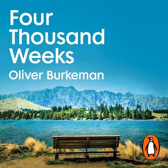 รีวิวหนังสือ Four Thousand Weeks (ชีวิตเรามีแค่สี่พันสัปดาห์) | by ...