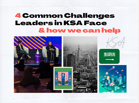 4 Common Challenges Leaders in the KSA Face & How we can help | by ...