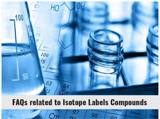 FAQs related to understanding isotope labels compounds for bio ...