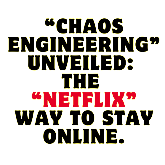 “Chaos Engineering” Unveiled: The “Netflix” Way to Stay Online. | by ...