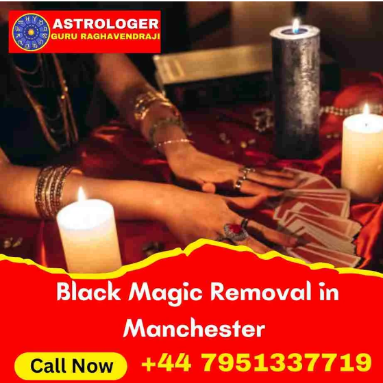 Black Magic Removal in Manchester: Find Relief with Raghavendra Ji’s 30 ...