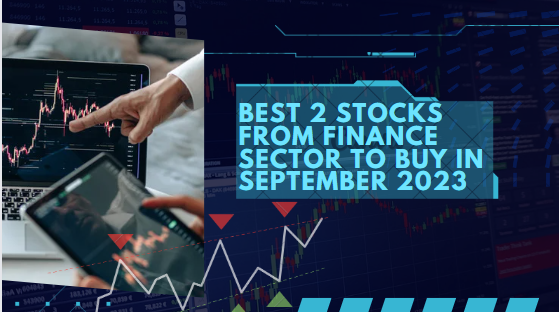 Best 2 Stocks from Finance Sector to Buy in September 2023 | by Mr ...