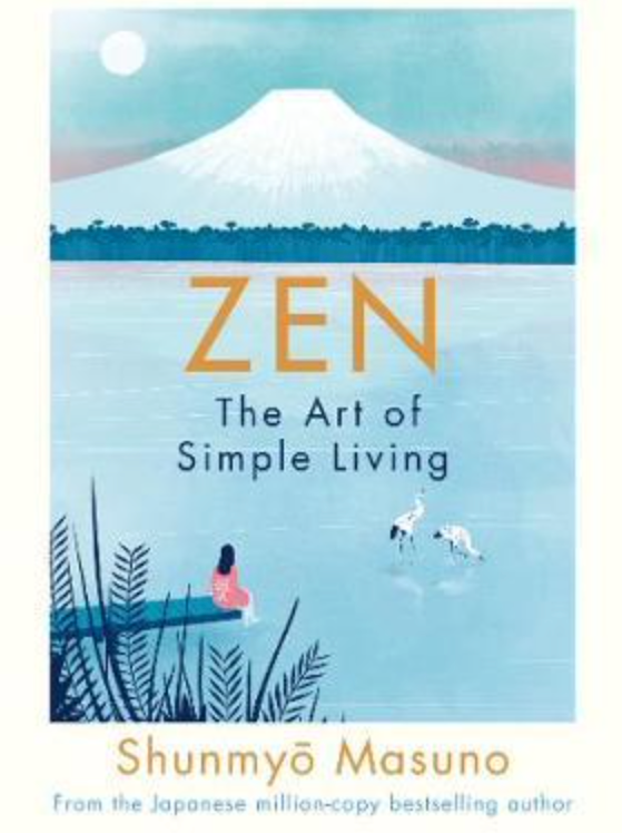 Zen: The Art of Simple Living by Shunmyō Masuno, Part 2 | by Noémi ...