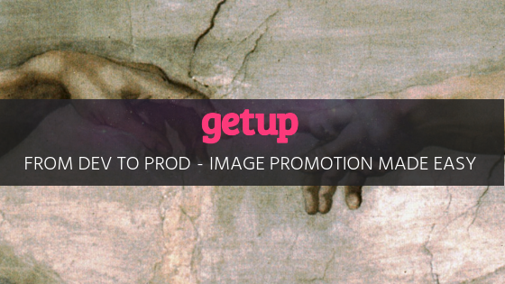 From Dev to Prod — Image promotion made easy | by Raphael Melo | Medium