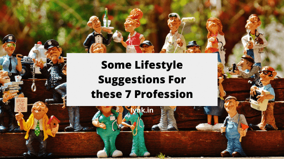 Way of life Suggestions For these 7 Professions | by Bestieinc | Medium