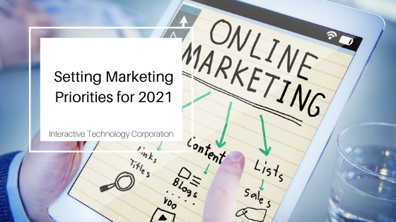 Setting Marketing Priorities for 2021 | by Interactive Technology ...