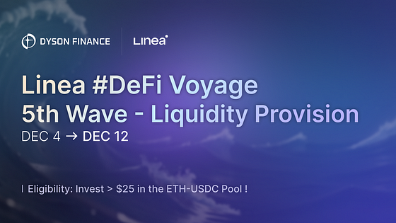 加入 Linea DeFi Voyage LP Wave，與 Dyson Finance 共同啟程！ | by EM3DAO | Medium