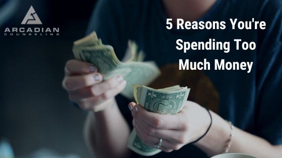 5 Reasons You’re Spending Too Much Money | by James Killian, LPC | Medium