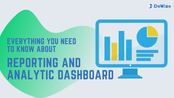 Everything You Need To Know About Reporting and Analytic Dashboard | by ...