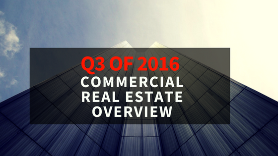 Commercial Real Estate Overview: Q3 2016 | by Llenrock Group | Medium