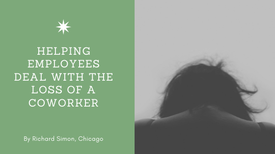 Helping Employees Deal with the Loss of a Coworker | by Richard Simon ...