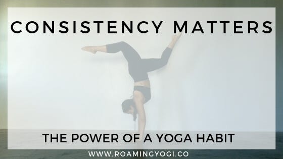 Creating a yoga habit: Why a consistent practice matters | by Natalie ...