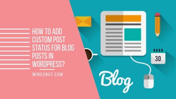 How to add custom post status for blog posts in WordPress? | by Devid Hardin | Medium