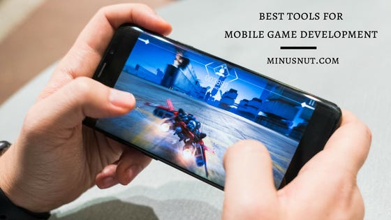 Best tools for mobile game development | by Devid Hardin | Medium