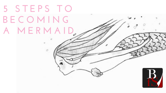 5 Steps to Becoming a Mermaid. We’ve all thought about it. Even those ...