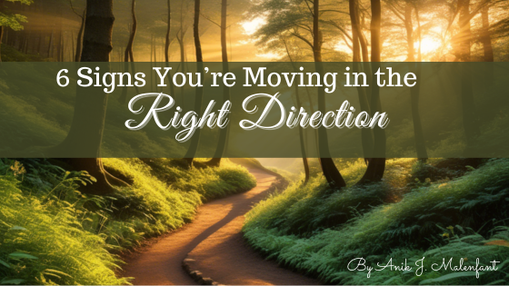 6 Signs You’re Moving in the Right Direction (And if You Aren’t!) | by ...