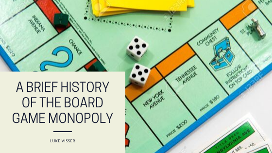 A Brief History of the Board Game Monopoly | by Luke Visser | Medium