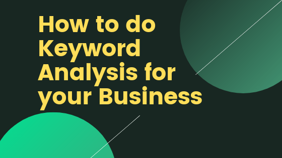 How to do Keyword Analysis for your Business | by Atul pandey | Medium