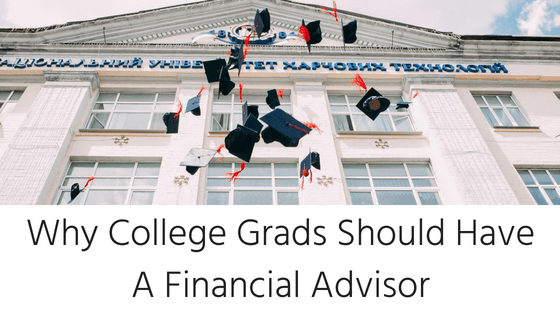 Why College Grads Should Have A Financial Advisor | by Brett Fingerhut ...
