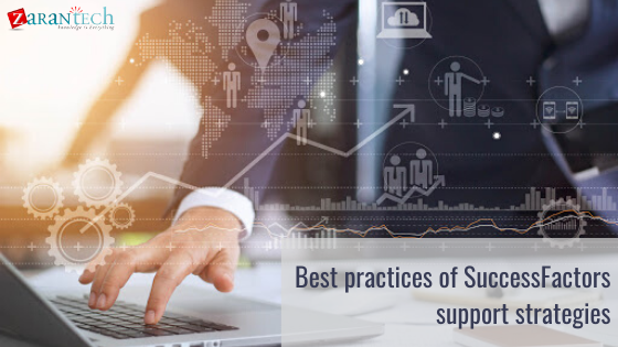 Best practices of SuccessFactors Support Strategies | by ZaranTech | Medium
