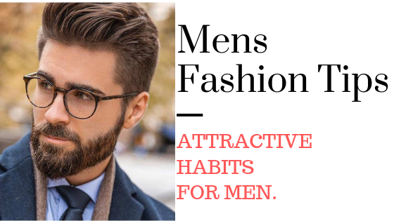 10 Easy Habits That Make Men More Attractive By Zuhair Boss Medium