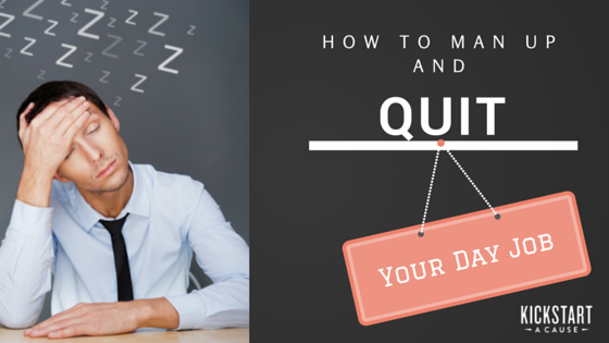 How to man up and quit your day job | by Jason Townsend | Medium