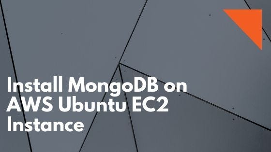 Install MongoDB on AWS Ubuntu EC2 Instance | by Vignesh A Sathiyanantham | FAUN.dev — Developer ...