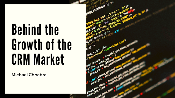 Behind the Growth of the CRM Market | by Michael Chhabra | Medium
