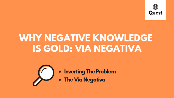 Why Negative Knowledge is Gold: Via Negativa | by Danilo Kreimer ...