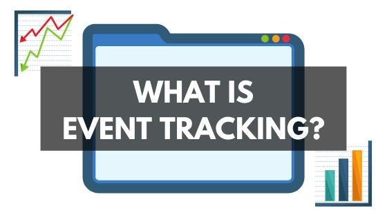What is Event Tracking & How Can It Help You? | by Let’s Design For You ...