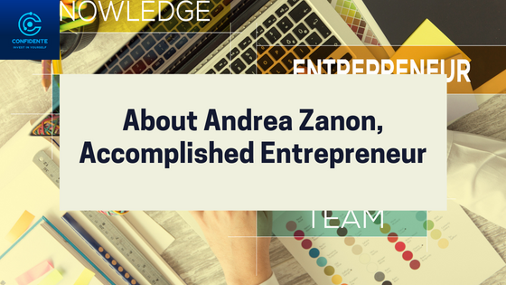 About Andrea Zanon, Accomplished Entrepreneur | by Andrea Zanon | Medium