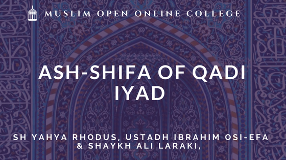 Ash Shifa of Qadi Iyad (17 classes) | by Muslim Open Online College ...