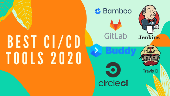 Top 7 Best CI/CD Tools you should get your hands on in 2020 | by Praful ...